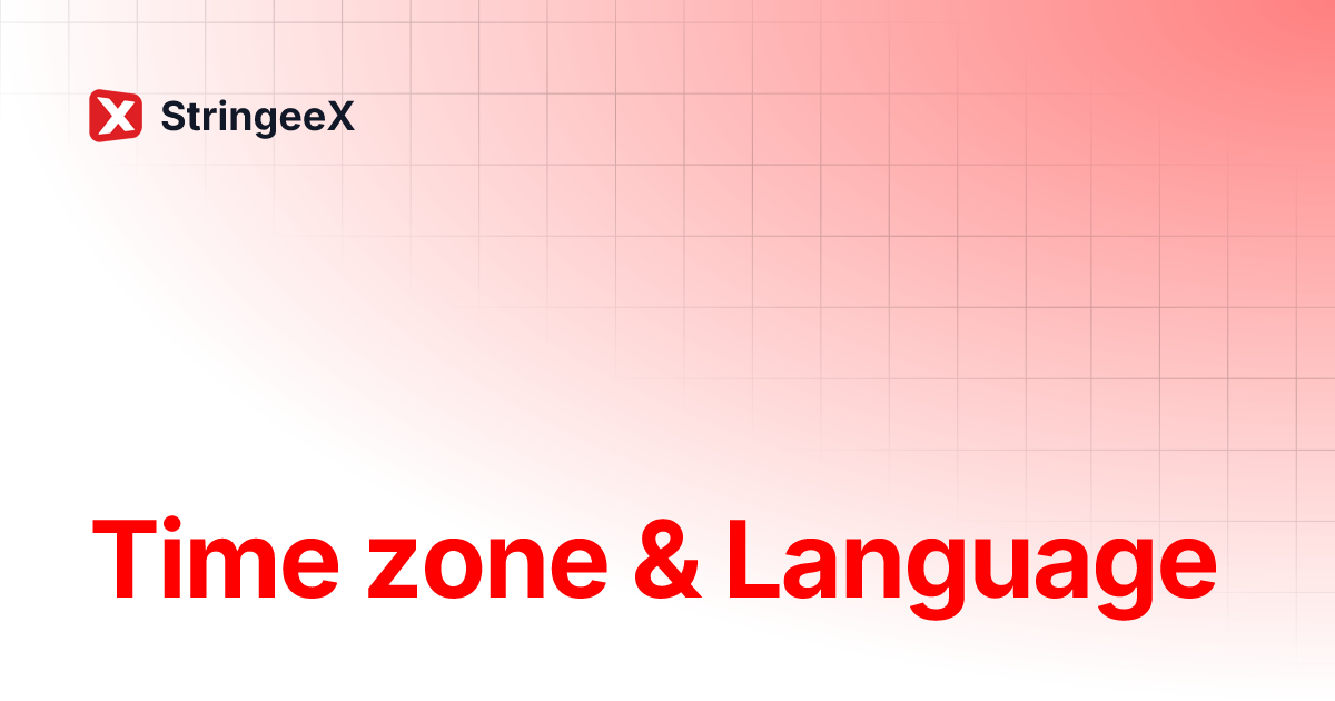 Time zone & Language | StringeeX