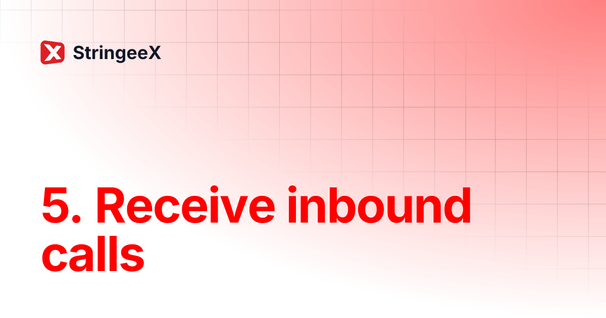 5. Receive inbound calls | English | StringeeX