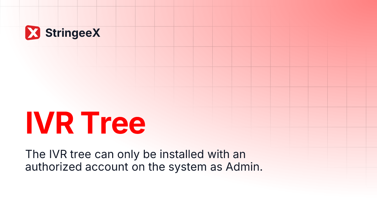 IVR Tree | StringeeX