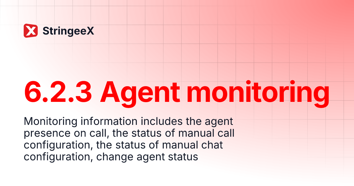 6.2.3 Agent monitoring | StringeeX