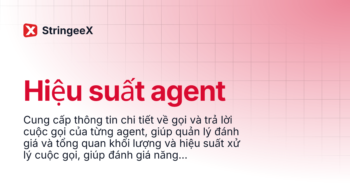Hiệu suất agent | StringeeX