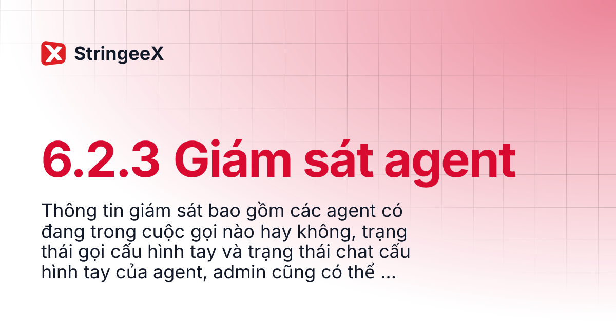 6.2.3 Giám sát agent | StringeeX